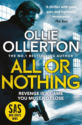 All Or Nothing: the explosive new action thriller from bestselling ...