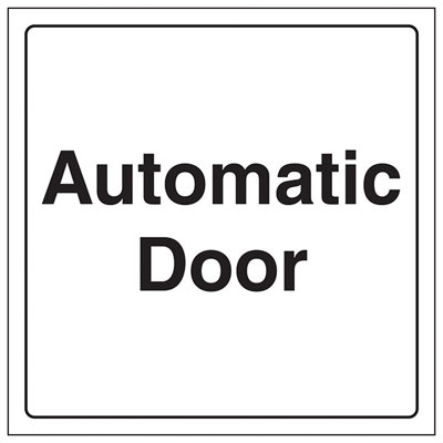 Automatic Door Health & Safety Sign - Rigid Plastic - 150x150mm (x3)