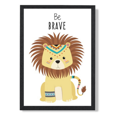 Be Brave Lion Tribal Animal Quote Art Print with Black Frame SIZE: A4