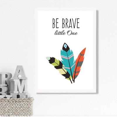 Be Brave Tribal Quote Framed Print SIZE: A3 with White Frame