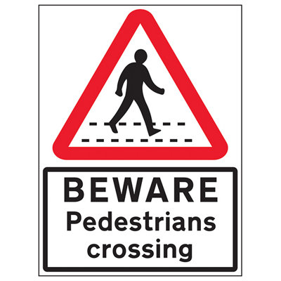 BEWARE PEDESTRIANS CROSSING Safety Sign - 3mm Alum. Comp 450x600mm