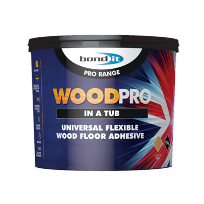 BOND IT WOOD PRO IN A TUB ADHESIVE - HYBRID POLYMER WOOD FLOORCOVERING ...