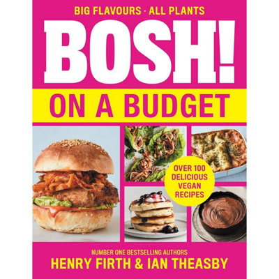 BOSH on a Budget: From the bestselling vegan authors comes the latest ...
