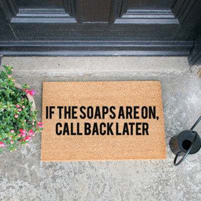 Call back later if the Soaps are on Doormat