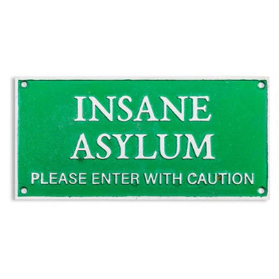 Cast Iron Novelty Sign Insane Asylum