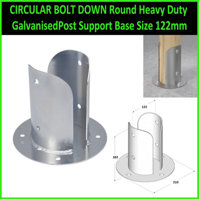 CIRCULAR BOLT DOWN Round Heavy Duty Galvanised Post Support Base Size 122mm