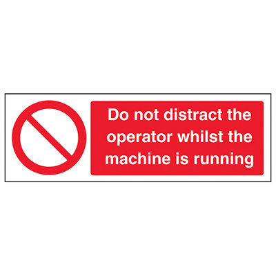 Do Not Distract The Operator Sign - Adhesive Vinyl - 300x100mm (x3)
