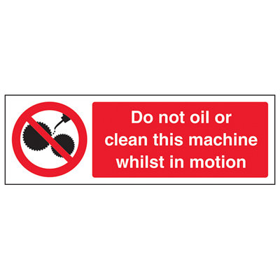 Do Not Oil/Clean Machine In Motion Sign - Rigid Plastic 300x100mm (x3)