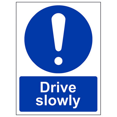 Drive Slowly Caution Mandatory Sign - Rigid Plastic - 200x300mm (x3 ...