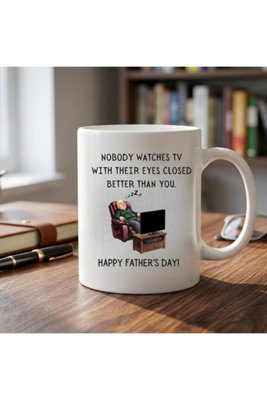 Funny Dad Mug Nobody Watches TV With Their Eyes Closed Ceramic Cup