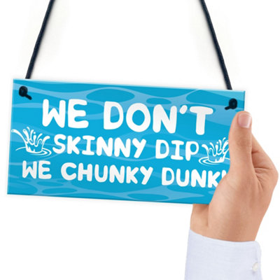 Funny Skinny Dip Chunky Dunk Hot Tub Sign Garden Summerhouse Plaque