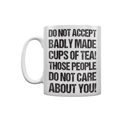 Grindstore Do Not Accept Badly Made Cups Of Tea Mug White/Black (One Size)