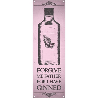 Grindstore Forgive Me Father For I Have Ginned Slim Tin Sign Pink (One ...
