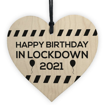 HAPPY BIRTHDAY IN LOCKDOWN 2021 GIFT WOOD HEART BIRTHDAY GIFT FOR HIM ...