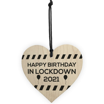 HAPPY BIRTHDAY IN LOCKDOWN 2021 GIFT WOOD HEART BIRTHDAY GIFT FOR HIM ...