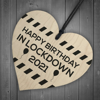 HAPPY BIRTHDAY IN LOCKDOWN 2021 GIFT WOOD HEART BIRTHDAY GIFT FOR HIM ...