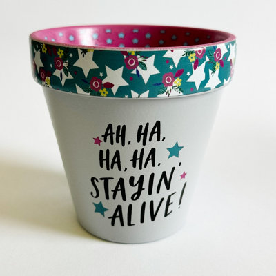 Love Plants Pot Stayin Alive Quote
