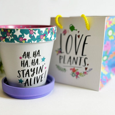 Love Plants Pot Stayin Alive Quote