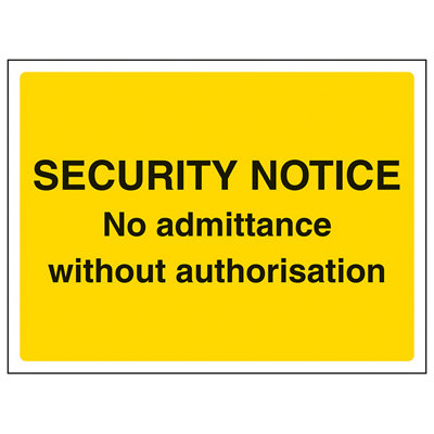 No Admittance Without Authorisation Sign Rigid Plastic 400x300mm (x3)