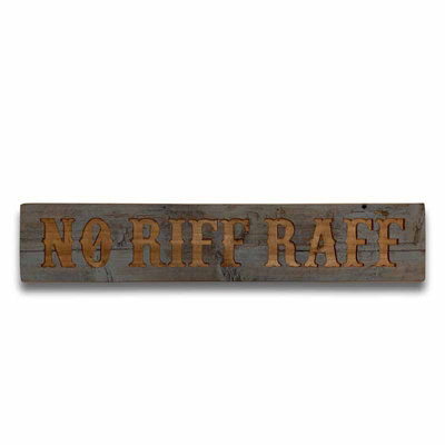 No Riff Raff Grey Wash Wooden Message Plaque - Wood - L2 x W65 x H13 cm ...