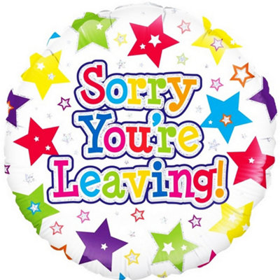 Oaktree 18 Inch Sorry Youre Leaving Circle Foil Balloon Multicoloured ...