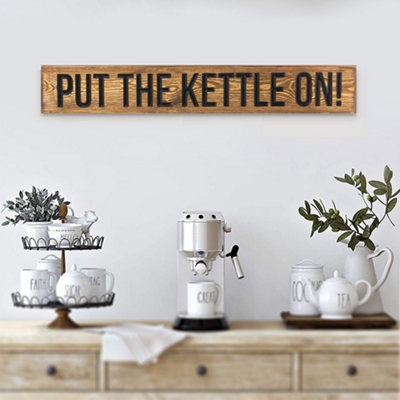 Peak Heritage Engraved Wooden Sign 60cm - Put The Kettle On | DIY at B&Q