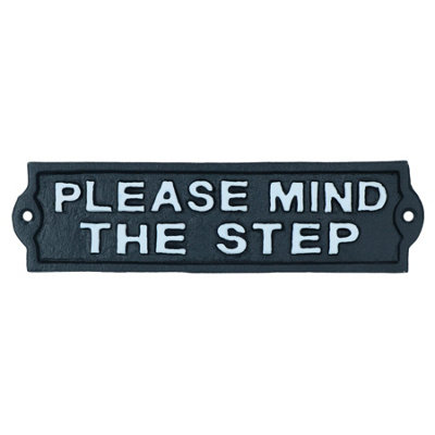 Please Mind The Step Cast Iron Sign Plaque Black Garden Garage Safety Work
