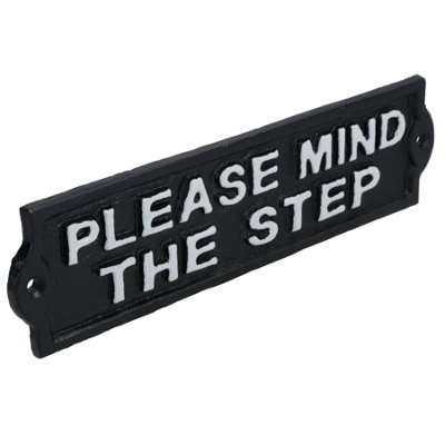 PLEASE MIND THE STEP CAST IRON SIGN PLAQUE BLACK GARDEN GARAGE SAFETY WORK