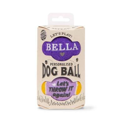 Pre-personalised Dog Ball Toy - Bella - Over 100 Options