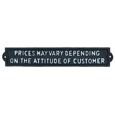 Prices May Vary Depending on Attitude of Customer Sign Cast Iron Plaque ...