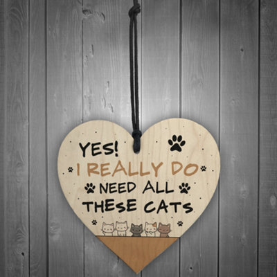 Really Do Need All These Cats Sign Home Sign Funny Crazy Cat Lady Sign ...