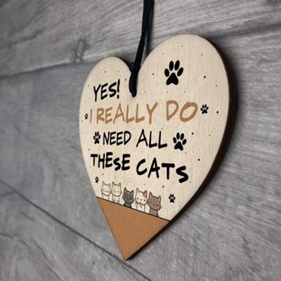 Really Do Need All These Cats Sign Home Sign Funny Crazy Cat Lady Sign ...
