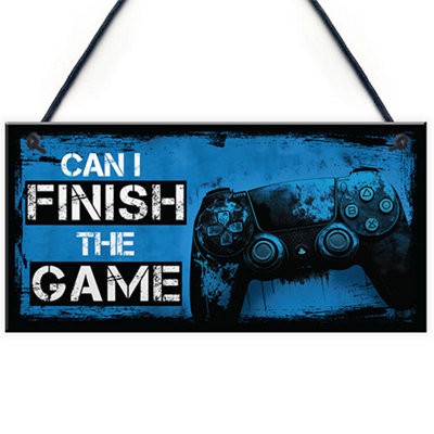 Red Ocean Funny Gaming Sign - Can I Finish The Game - Novelty Gaming ...