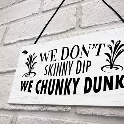 Red Ocean Funny Hot Tub Sign Dont Skinny Dip We Chunky Dunk Novelty ...