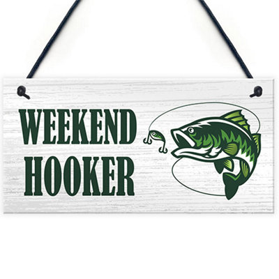 Red Ocean Funny WEEKEND HOOKER Sign Fishing Sign Fisherman Gift Fishing ...