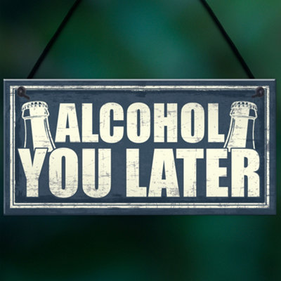 Red Ocean Funny You Later Gift Bar Sign Vodka Gin Garden Pub Man Cave ...