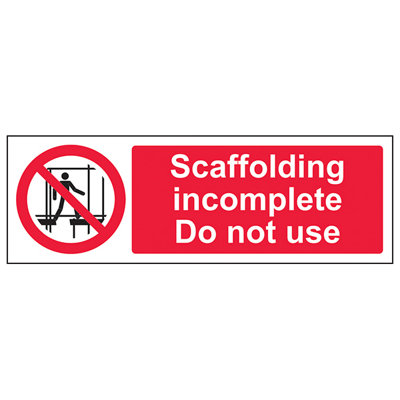 Scaffolding Incomplete Do Not Use Sign - Adhesive Vinyl 600x200mm (x3 ...
