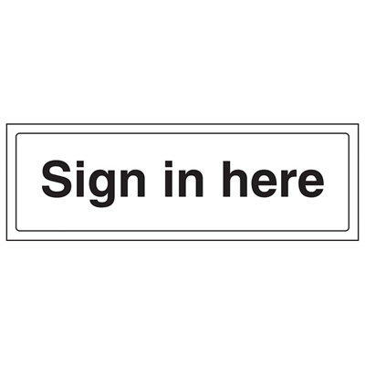 Sign In Here - Directive Sign - 1mm Rigid Plastic - 300x100mm (x3 ...