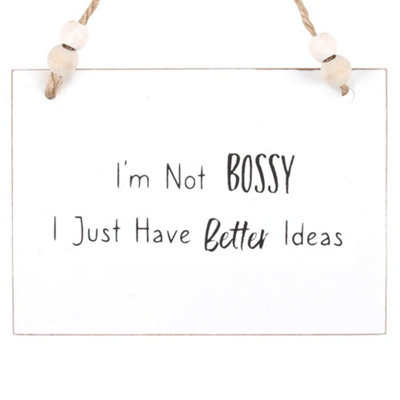 Something Different Im Not Bossy Hanging Sign White/Black (One Size)