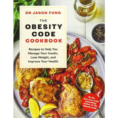 The Obesity Code Cookbook: recipes to help you manage your insulin ...