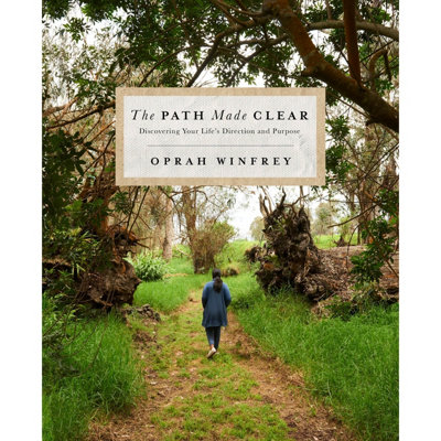 The Path Made Clear: Discovering Your Life's Direction and Purpose by ...