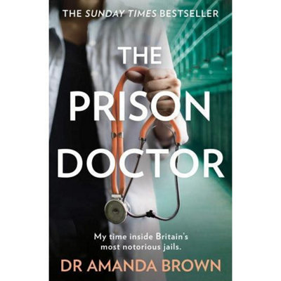 The Prison Doctor By Amanda Brown - Non Fiction Book, True Story