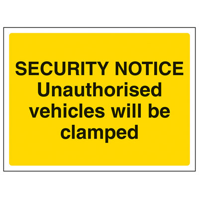 Unauthorised Vehicles Clamped Warning Sign Rigid Plastic 400x300mm (x3)