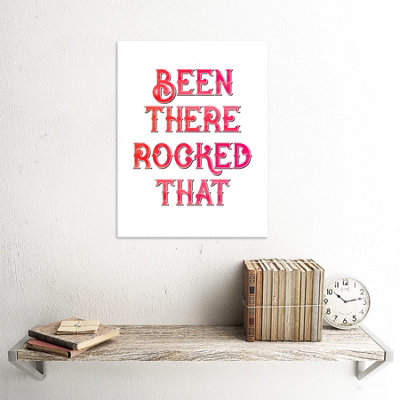 Unframed Wall Art Been There Rocked That White - 12X16 inch
