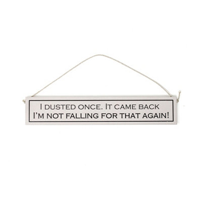 Wit With Wisdom Grey Witty Quote Wooden Hanging Sign - Dusting Falling